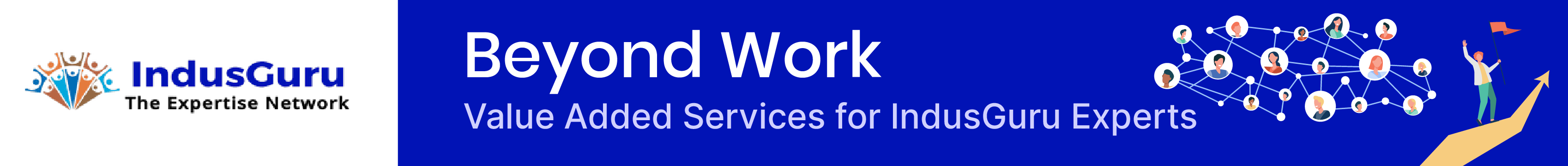 Beyond Work| Value Added Services for IndusGuru Experts